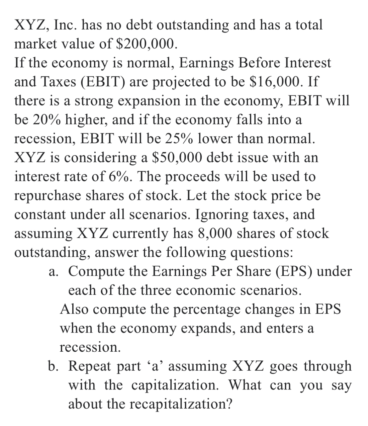 Solved XYZ, ﻿Inc. has no debt outstanding and has a | Chegg.com