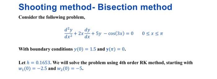Solved Shooting method - Bisection method Consider the | Chegg.com