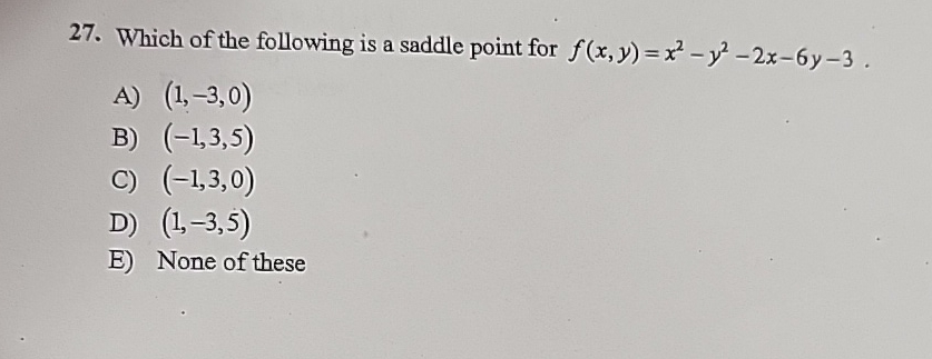 Solved by an EXPERT Which of the following is a saddle point for | Chegg.com