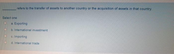 Solved The free movement of capital around the world is also | Chegg.com