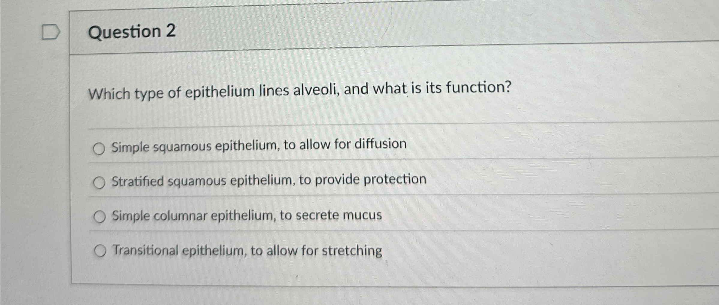 Solved Question 2Which type of epithelium lines alveoli, and | Chegg.com