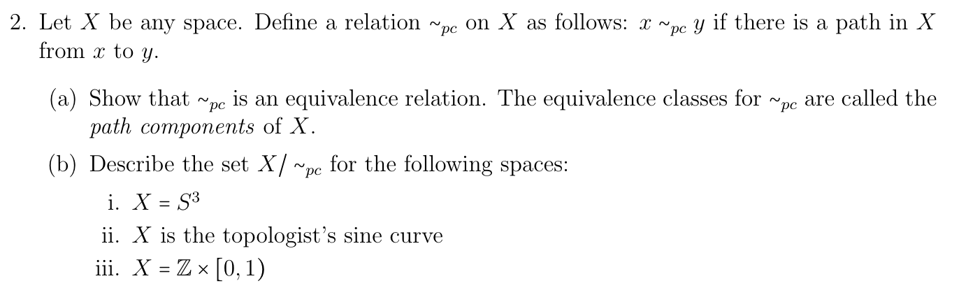 Solved Let x be any space. Define a relation ∼pc on x as | Chegg.com Solved Let x be any space. Define a relation ∼pc on x as | Chegg.com