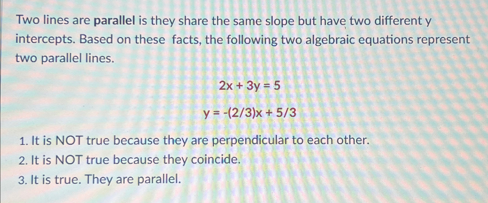 Solved Two lines are parallel is they share the same slope | Chegg.com