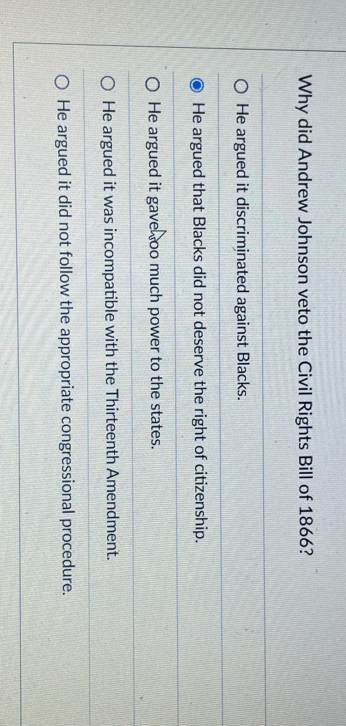 Solved Why did Andrew Johnson veto the Civil Rights Bill of | Chegg.com