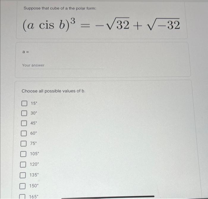 Solved Suppose that cube of a the polar form: | Chegg.com