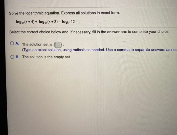 Solved Solve the logarithmic equation. Express all solutions | Chegg.com