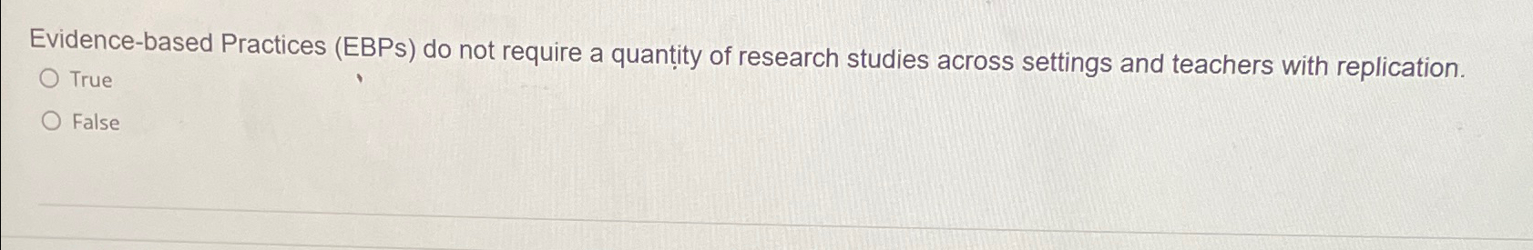 Solved Evidence-based Practices (EBPs) ﻿do not require a | Chegg.com