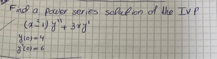 Solved Find a power series solution of the IVP | Chegg.com