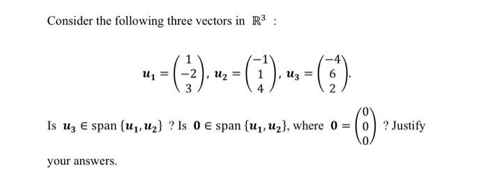 Solved Consider the following three vectors in R3 : | Chegg.com