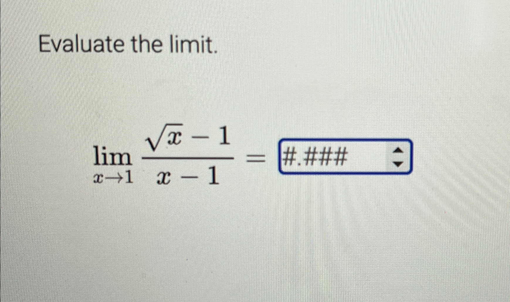 Solved Tan 135Evaluate the limit.limx→1x2-1x-1= | Chegg.com