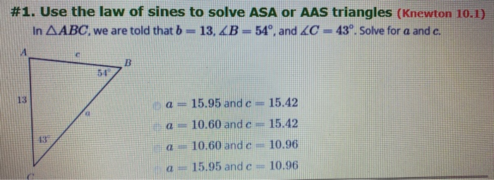 Solved #1. Use the law of sines to solve ASA or AAS | Chegg.com