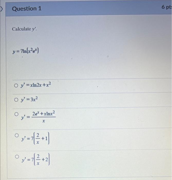 Solved Calculate y′. y=7ln(x2ex) y′=xln2x+x2 y′=3x2 | Chegg.com