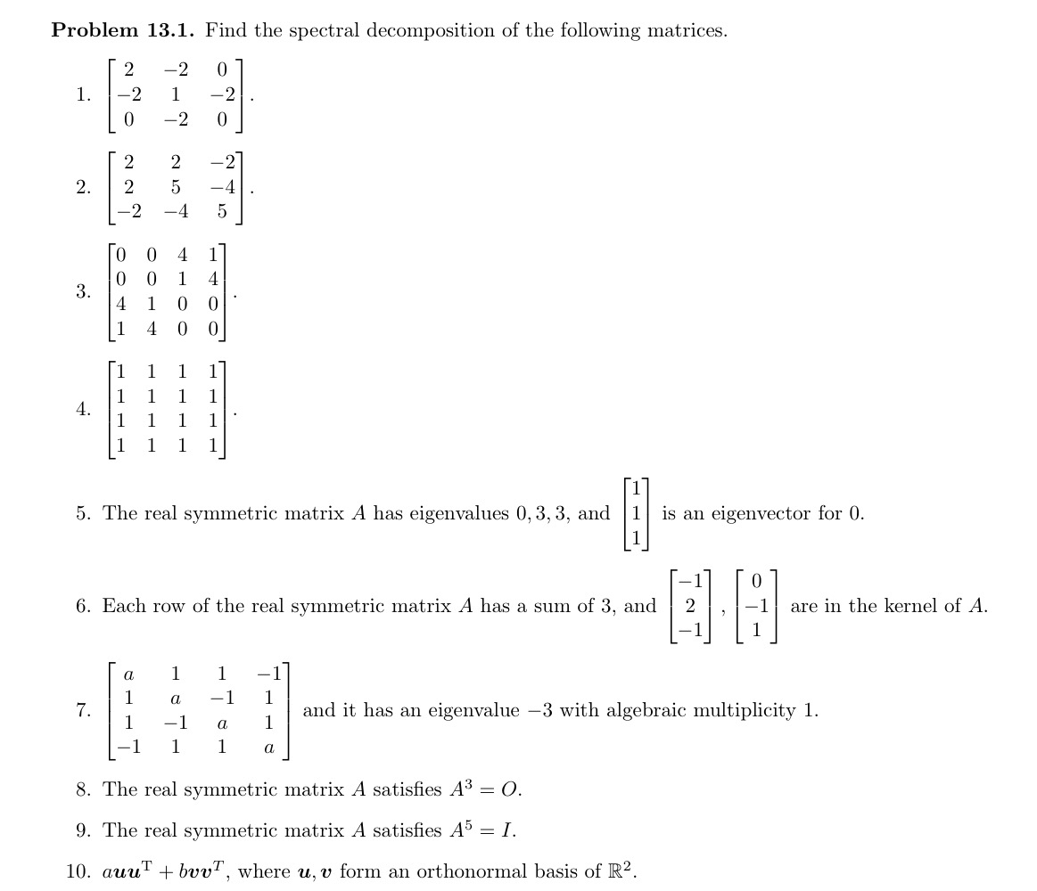 Solved Problem 13.1. ﻿Find the spectral decomposition of the | Chegg.com