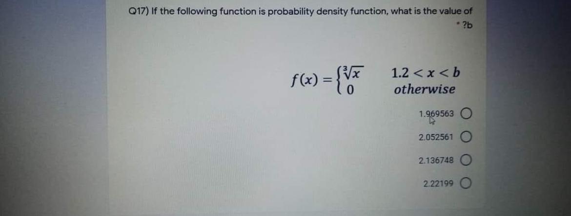 Solved Q17) ﻿If the following function is probability | Chegg.com