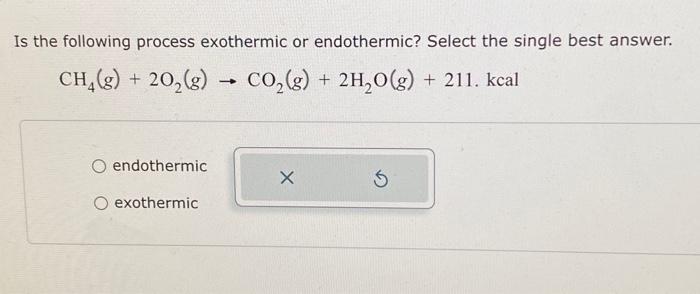 Solved Is the following process exothermic or endothermic? | Chegg.com