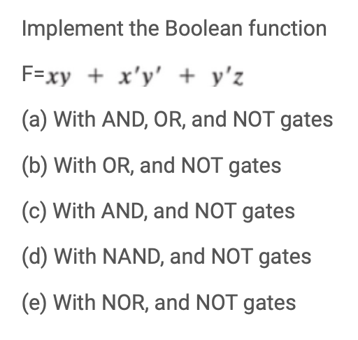 Solved Implement The Boolean Functionf Xy X Y Y Z A ﻿with