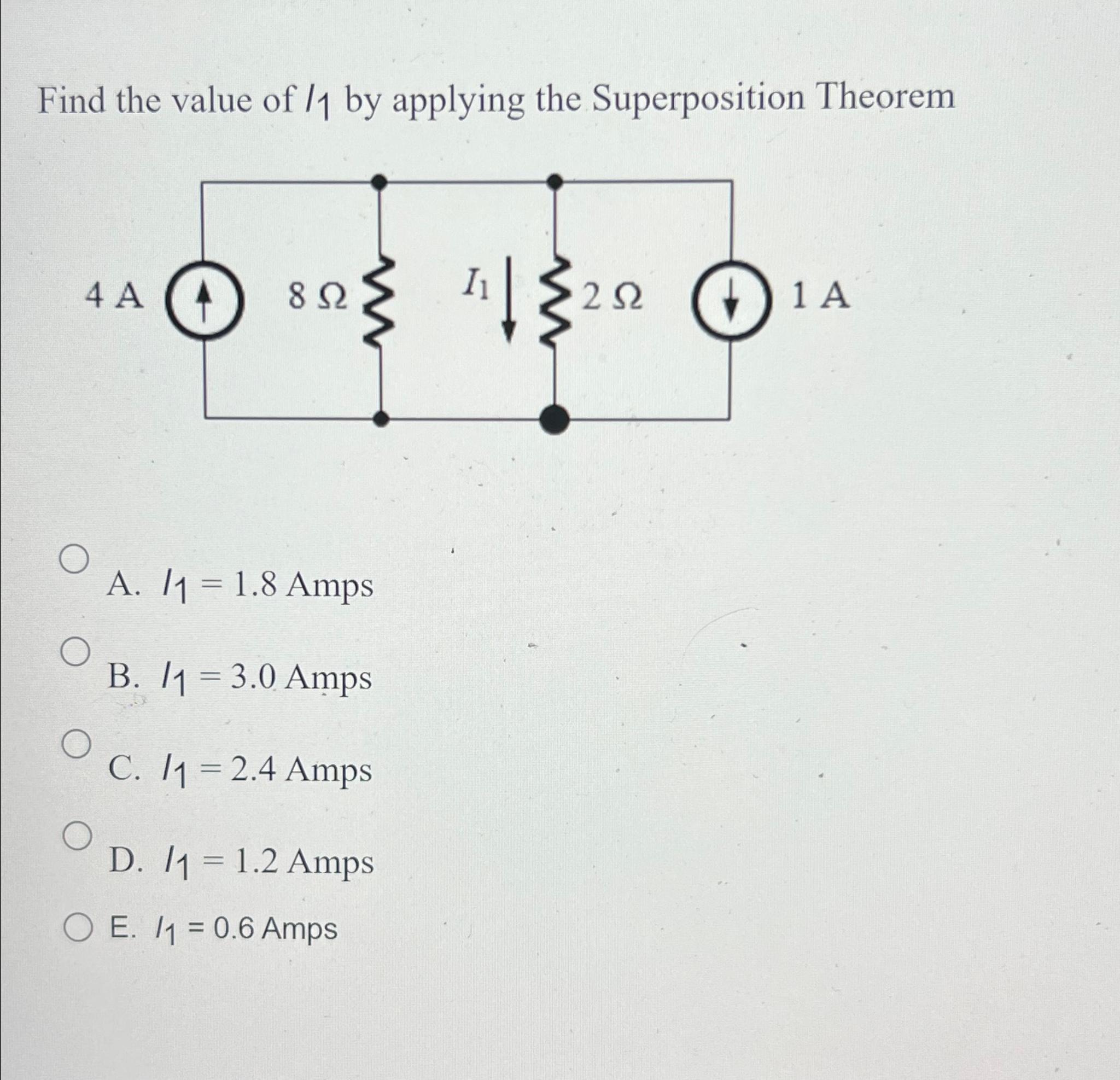 Solved Find the value of I1 ﻿by applying the Superposition | Chegg.com