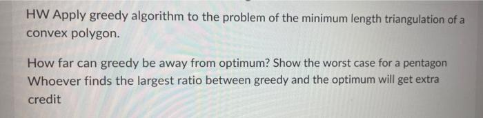 Solved HW Apply greedy algorithm to the problem of the | Chegg.com