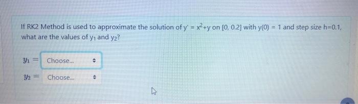 Solved If RK2 Method is used to approximate the solution of | Chegg.com