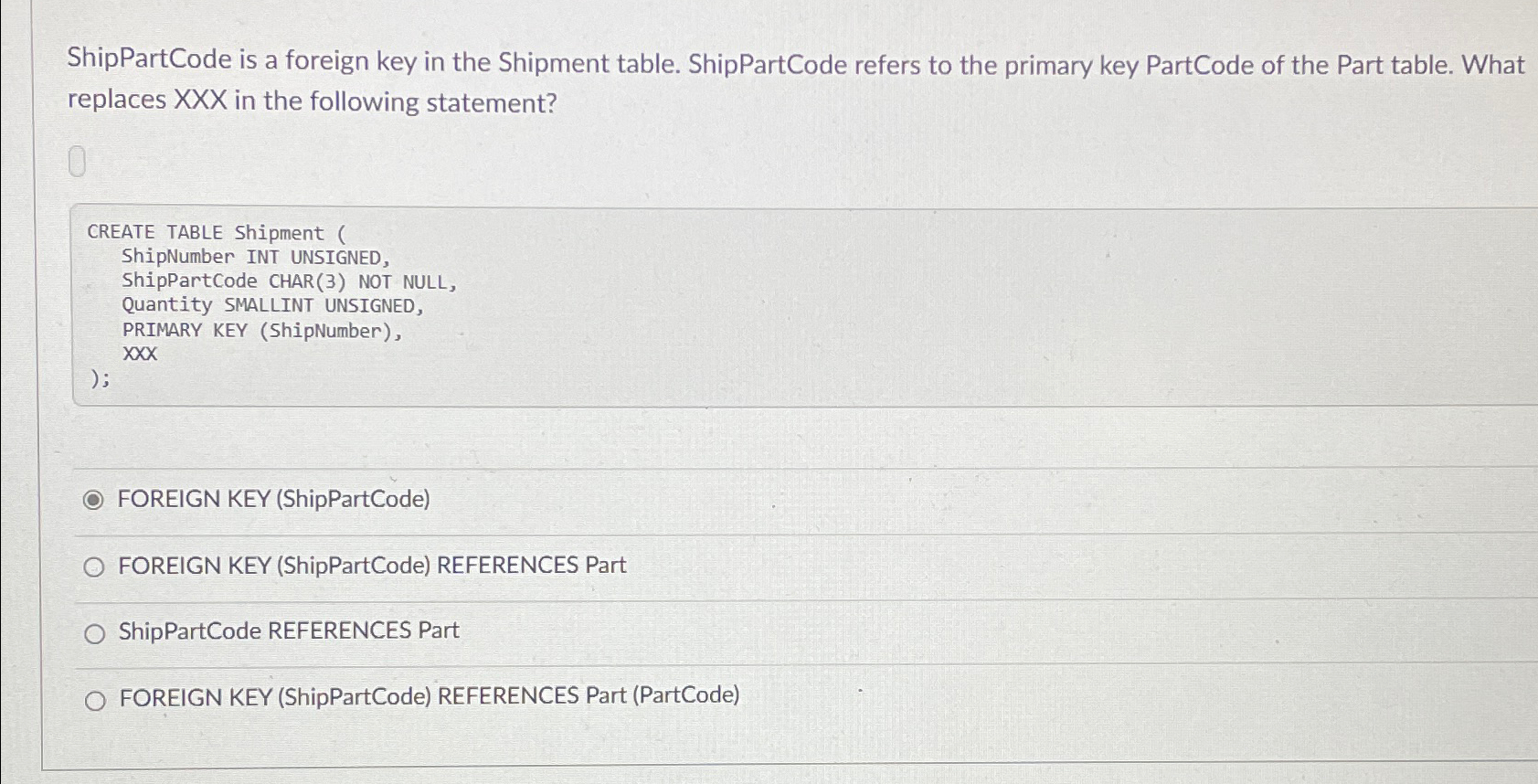 ShipPartCode is a foreign key in the Shipment table. | Chegg.com