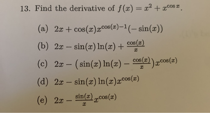 Solved 13. Find the derivative of f(x) = x2 + cost. (a) 2x + | Chegg.com