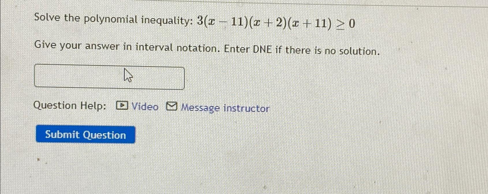 Solved Solve the polynomial inequality: | Chegg.com