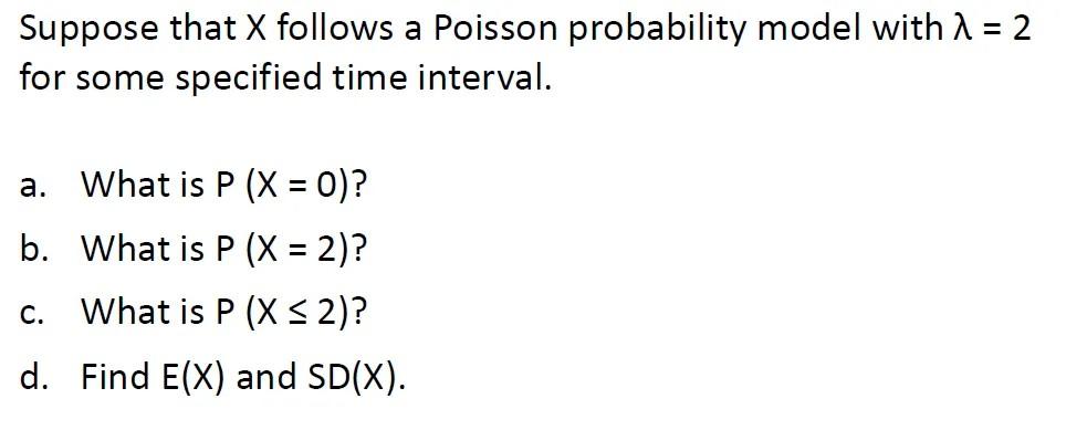 Solved Suppose that X follows a Poisson probability model | Chegg.com