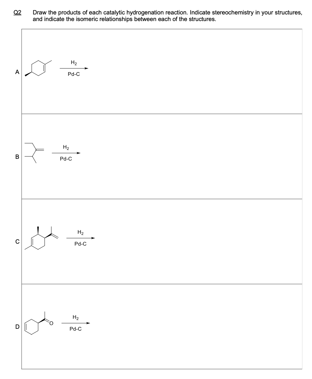 Solved Q2 ﻿Draw the products of each catalytic hydrogenation | Chegg.com