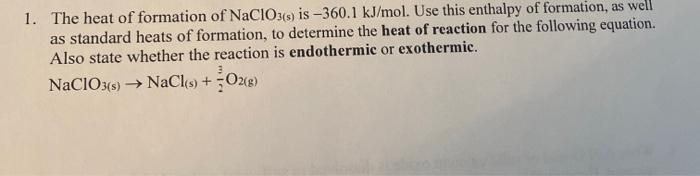 Solved 1. The heat of formation of NaClO3(s) is -360.1 | Chegg.com