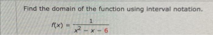 Find the domain of the function using interval | Chegg.com
