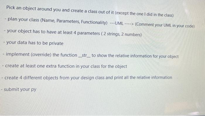 Solved Pick an object around you and create a class out of | Chegg.com