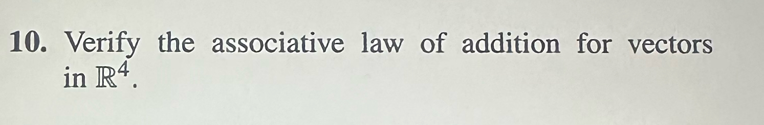Solved Verify the associative law of addition for vectors in | Chegg.com
