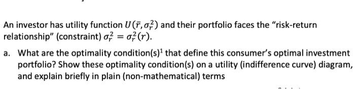 Solved An investor has utility function U(1,0,-) and their | Chegg.com