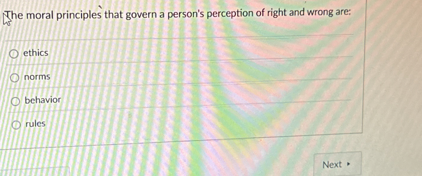 Solved The moral principles that govern a person's | Chegg.com