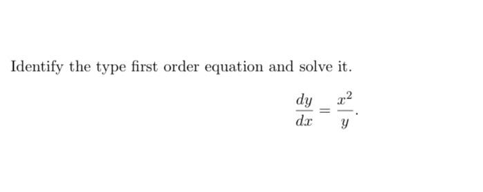 Solved Identify the type first order equation and solve it. | Chegg.com