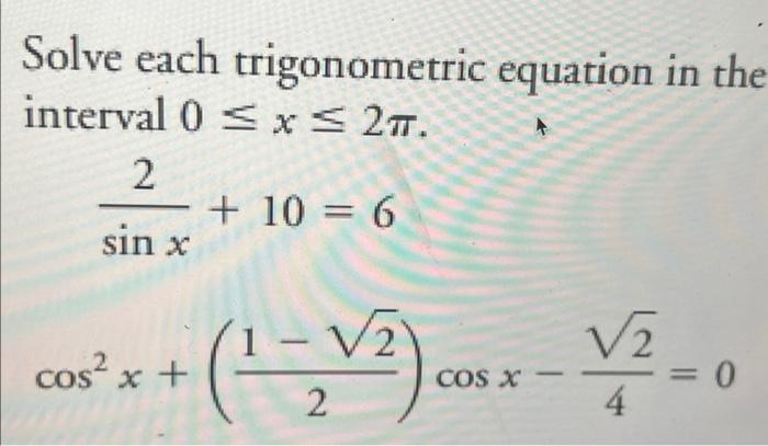 Solved Solve each trigonometric equation in the interval | Chegg.com