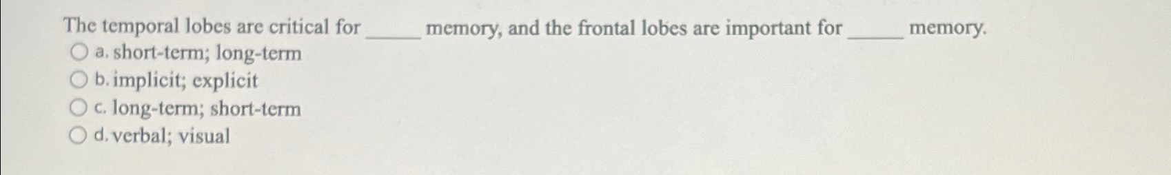 Solved The temporal lobes are critical for ﻿memory, and | Chegg.com