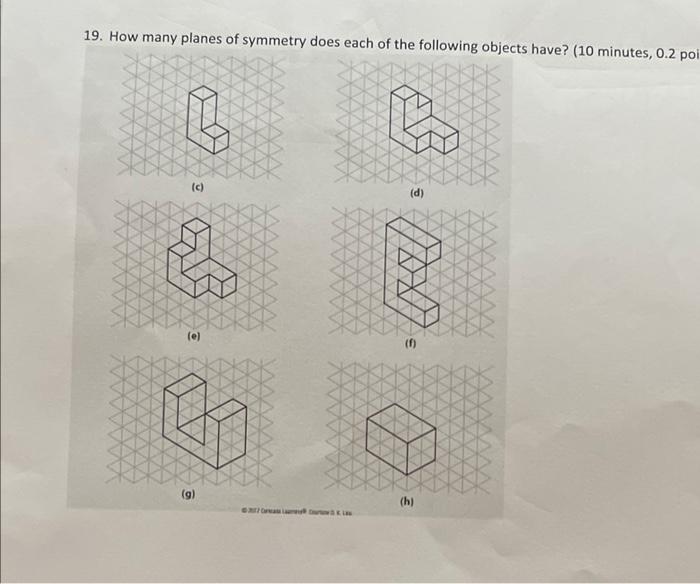 Solved 19. How many planes of symmetry does each of the | Chegg.com
