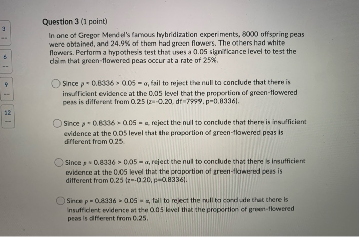 Solved Question 3 (1 point) In one of Gregor Mendel's famous | Chegg.com