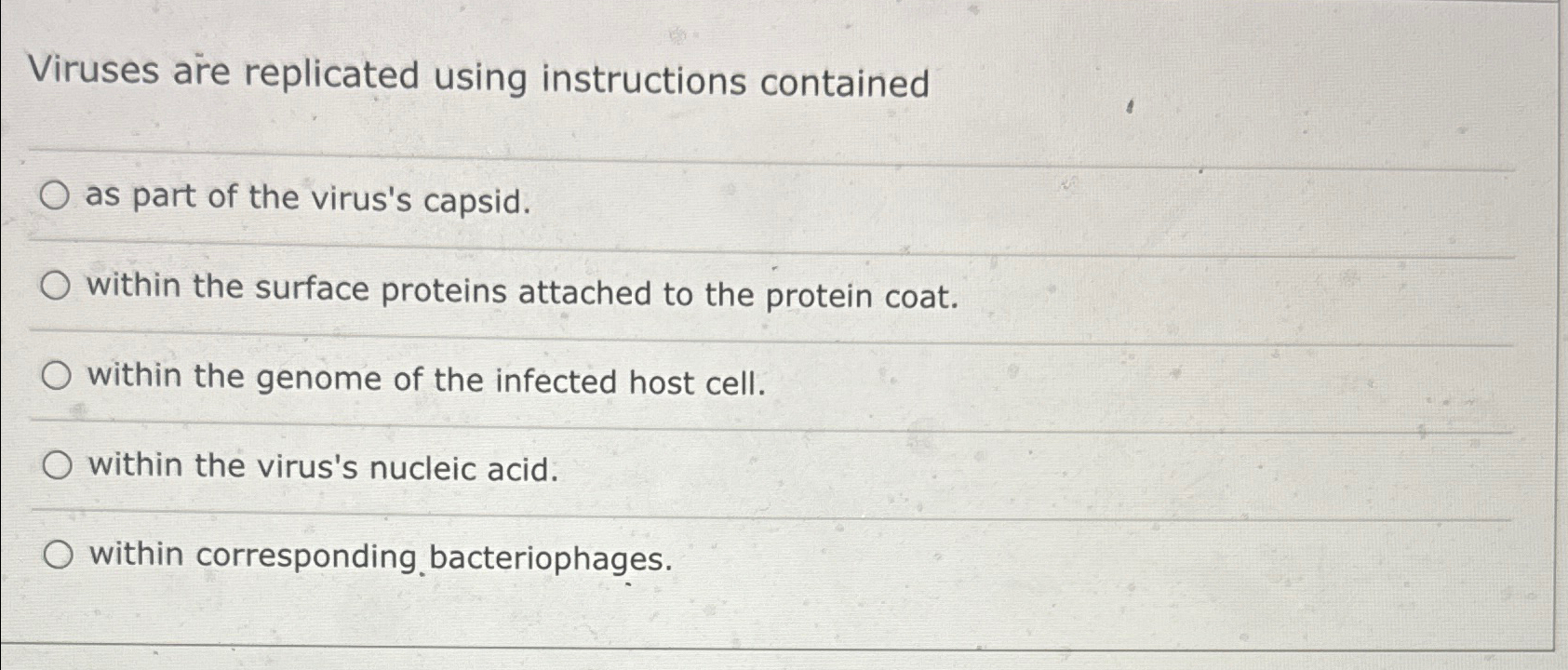 Solved Viruses are replicated using instructions containedas | Chegg.com