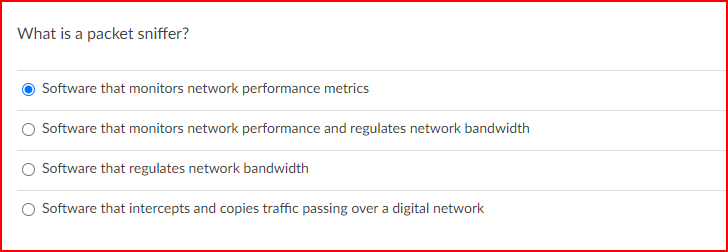 Solved What is a packet sniffer?Software that monitors | Chegg.com