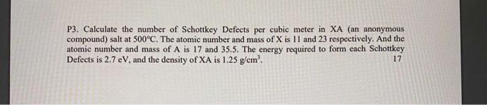 Solved P3. Calculate the number of Schottkey Defects per | Chegg.com