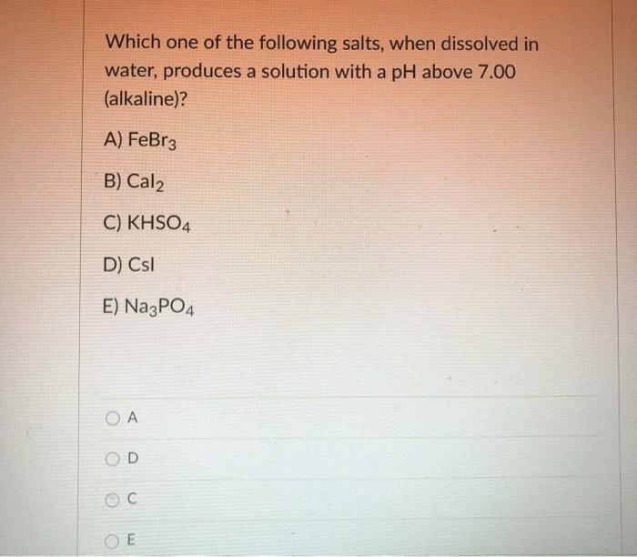 Solved Which one of the following salts, when dissolved in | Chegg.com