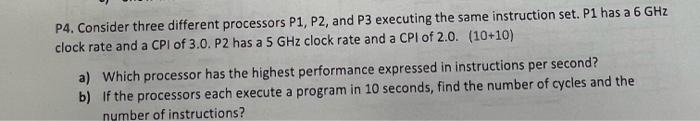 Solved P4. Consider three different processors P1,P2, and P3 | Chegg.com