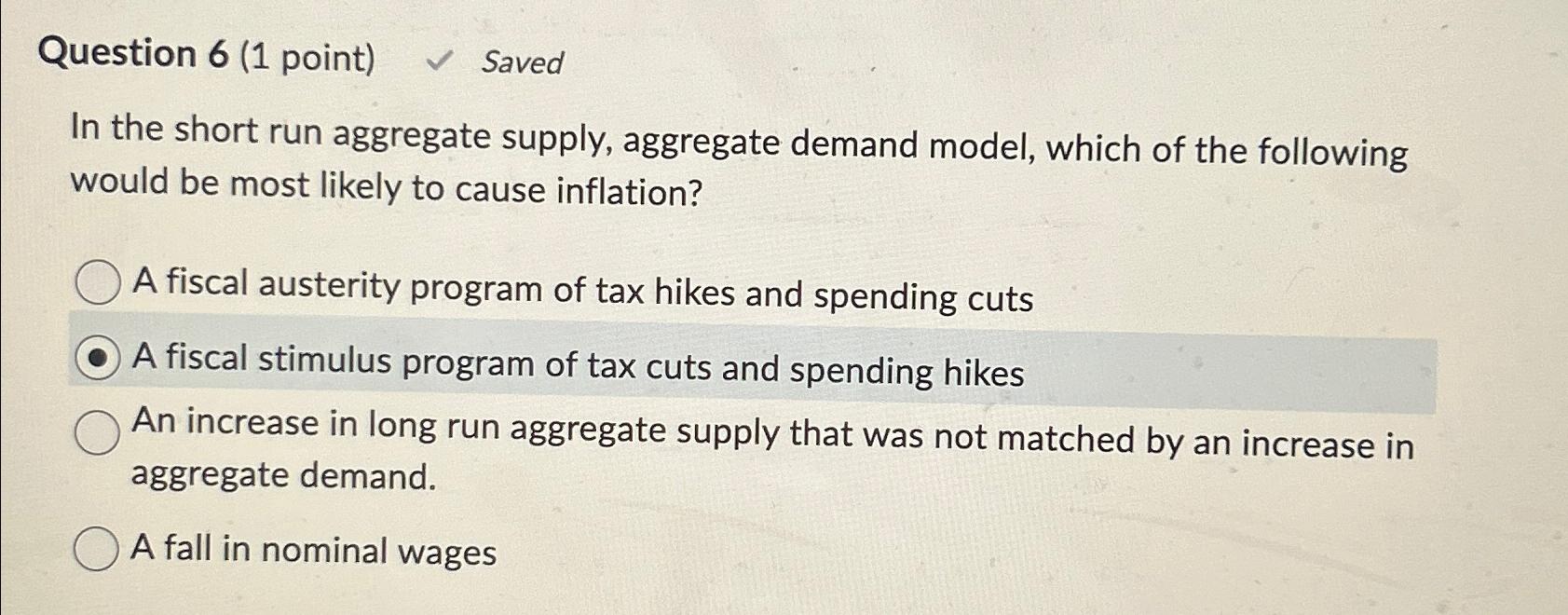 Solved Question 6 (1 ﻿point) ﻿SavedIn the short run | Chegg.com