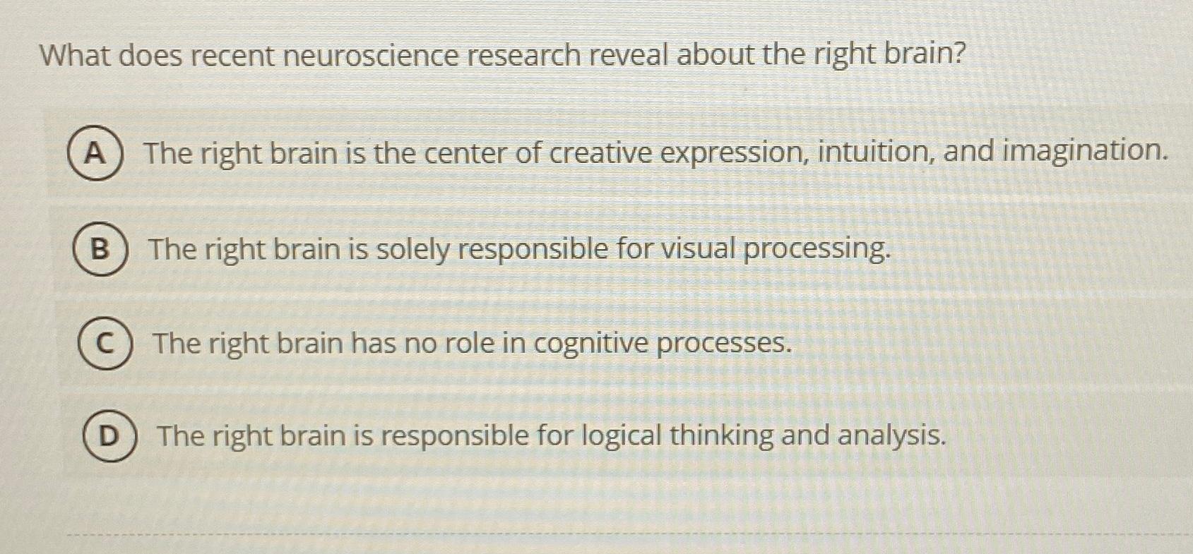 Solved What does recent neuroscience research reveal about | Chegg.com