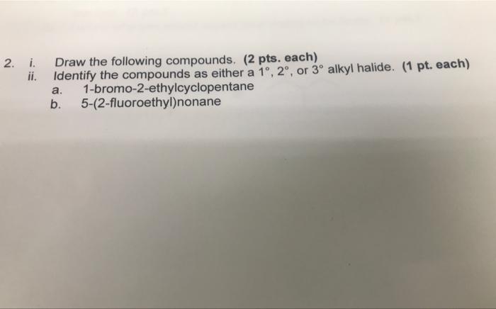 Solved 2. i. Draw the following compounds. (2 pts. each) ii. | Chegg.com