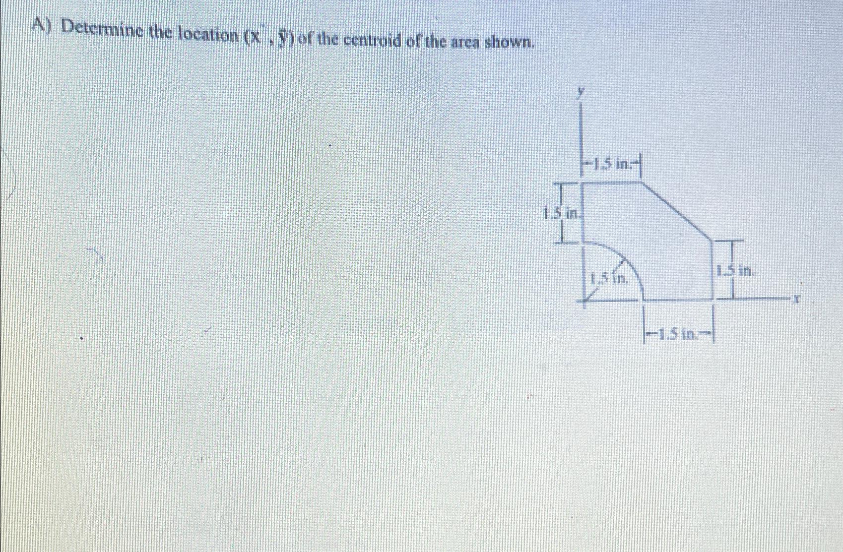 Solved A) ﻿Determine the location (x,Y) ﻿of the centroid of | Chegg.com