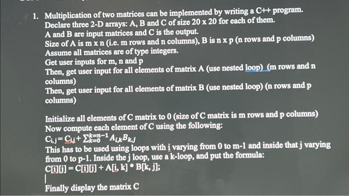 Solved 1. Multiplication of two matrices can be implemented | Chegg.com