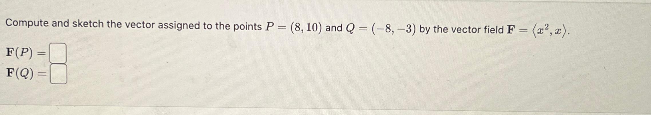 Solved Compute and sketch the vector assigned to the points | Chegg.com